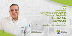 Conheça o Serviço de Dermatologia do Hospital São Raimundo - Hospital ...